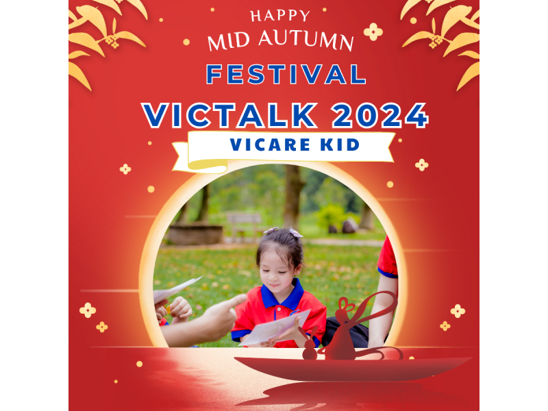 CUỘC THI VICTALK 2024 - LỄ HỘI TRUNG THU